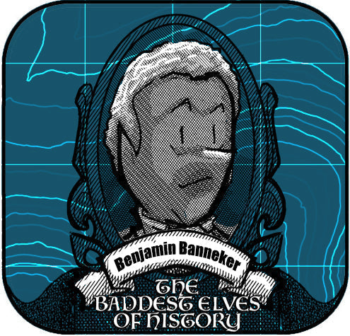 Who Was Benjamin Banneker? – Bad Elf